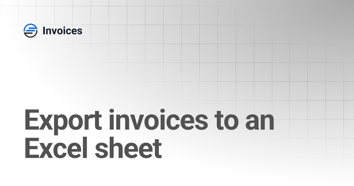 Export invoices to an Excel sheet | Invoices
